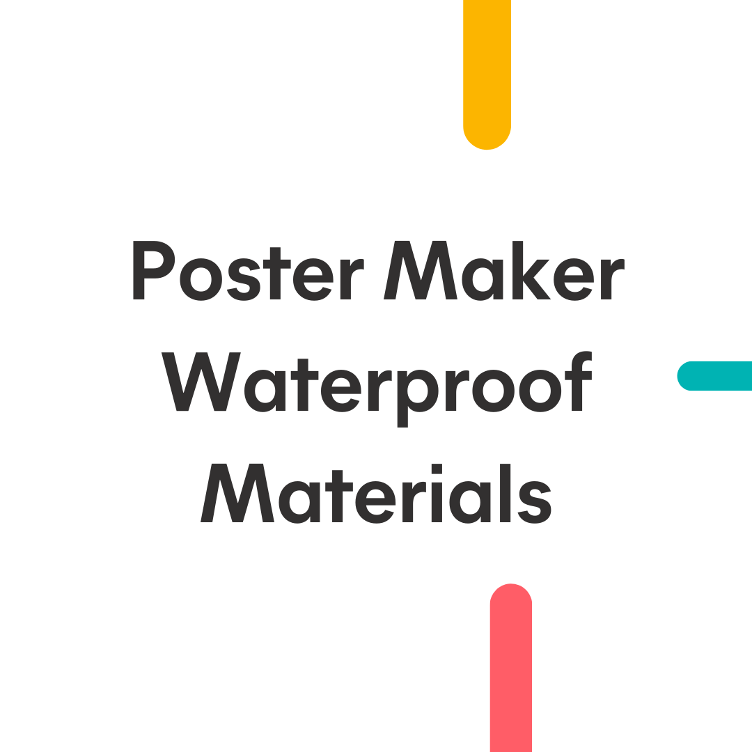 Poster Maker Waterproof Materials (2.0/2.5/3.0/3.5) – PSS